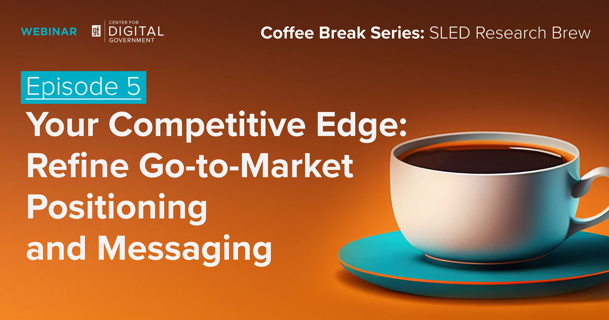Coffee Break Series: SLED Research Brew - Your Competitive Edge: Refine ...