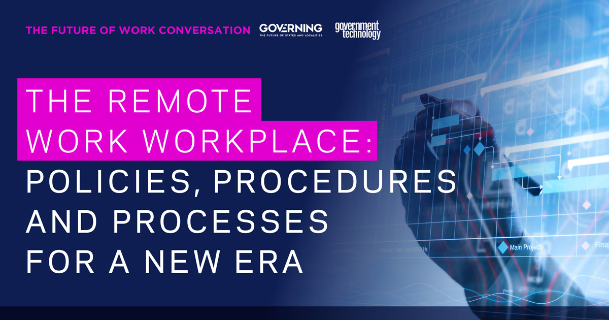 The Remote Work Workplace: Policies, Procedures and Processes for a New Era