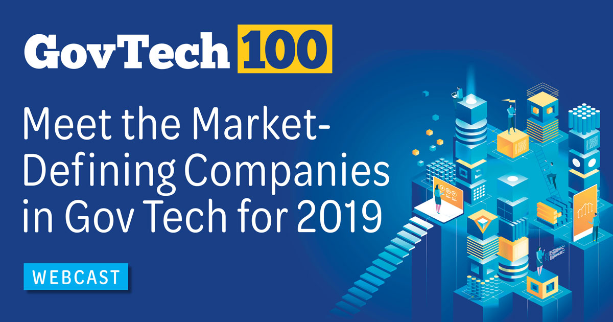 Meet the Market-Defining Companies in Gov Tech for 2019