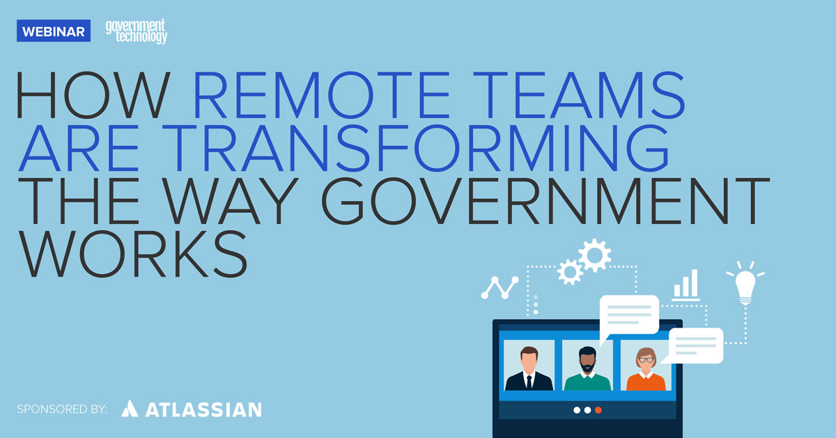 How Remote Teams are Transforming the Way Government Works