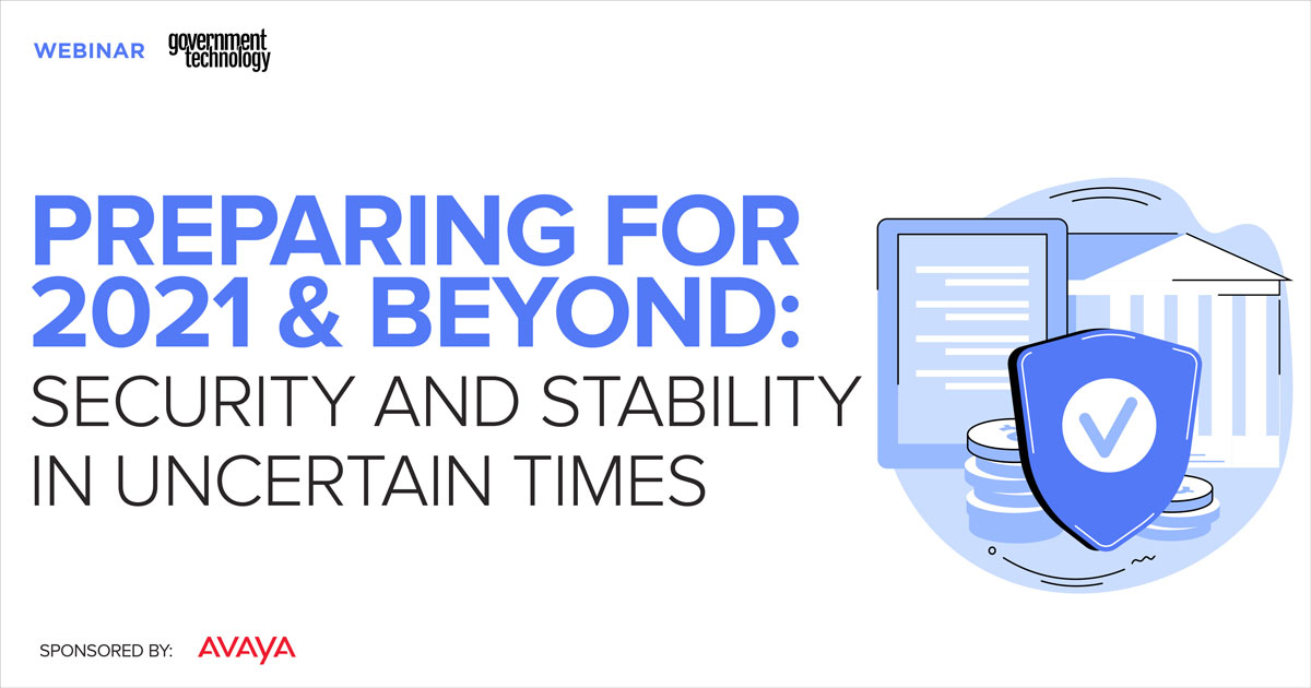 Preparing for 2021 and Beyond: Security and Stability in Uncertain Times