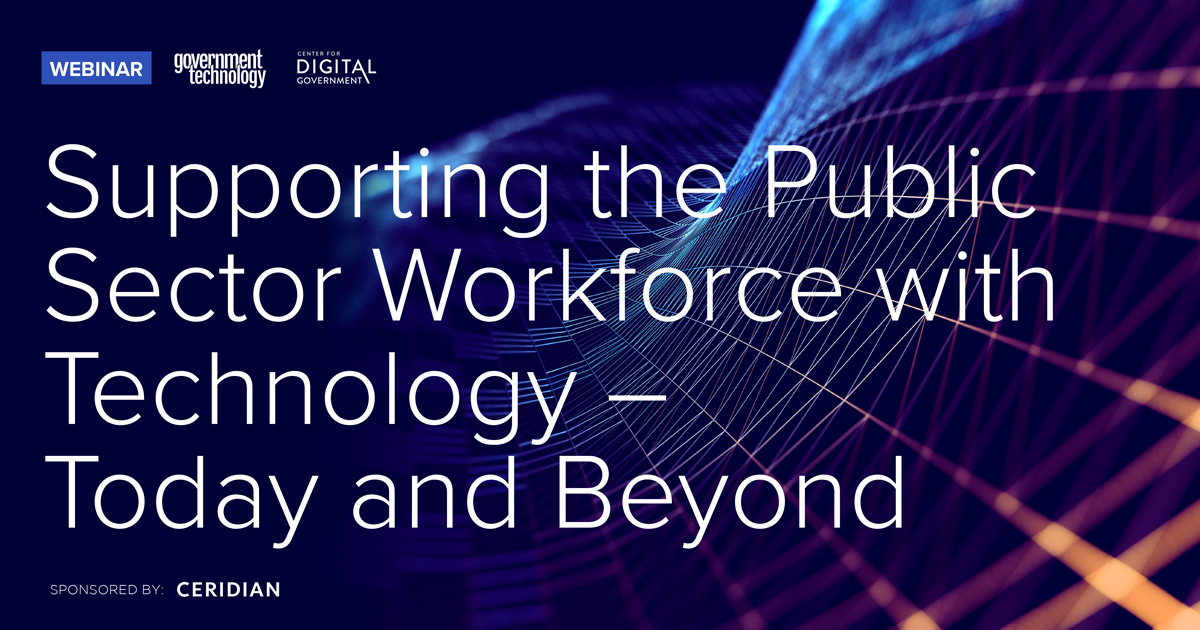 Supporting the Public Sector Workforce with Technology - Today and Beyond