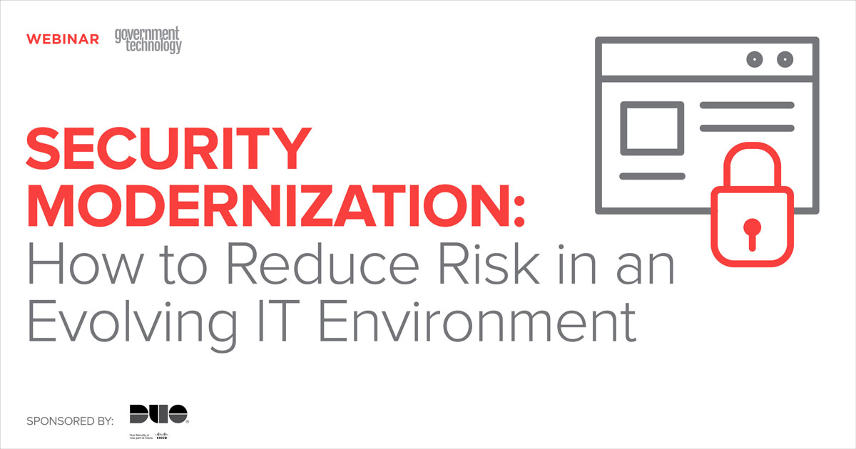 Security Modernization: How to Reduce Risk in an Evolving IT Environment