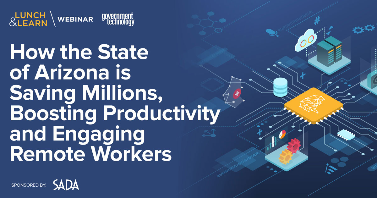 How the State of Arizona is Saving Millions, Boosting Productivity and ...