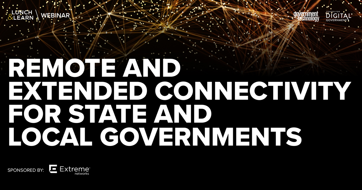 Remote and Extended Connectivity for State and Local Governments