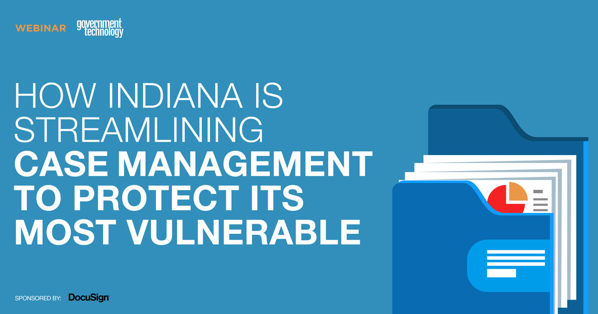 How Indiana is Streamlining Case Management to Protect Its Most Vulnerable