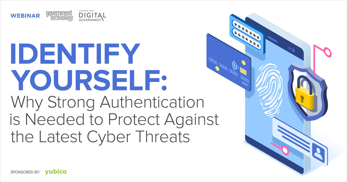 Identify Yourself: Why Strong Authentication is Needed to Protect ...