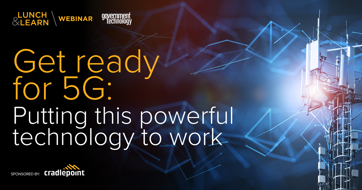 Get Ready for 5G: Putting this Powerful Technology to Work