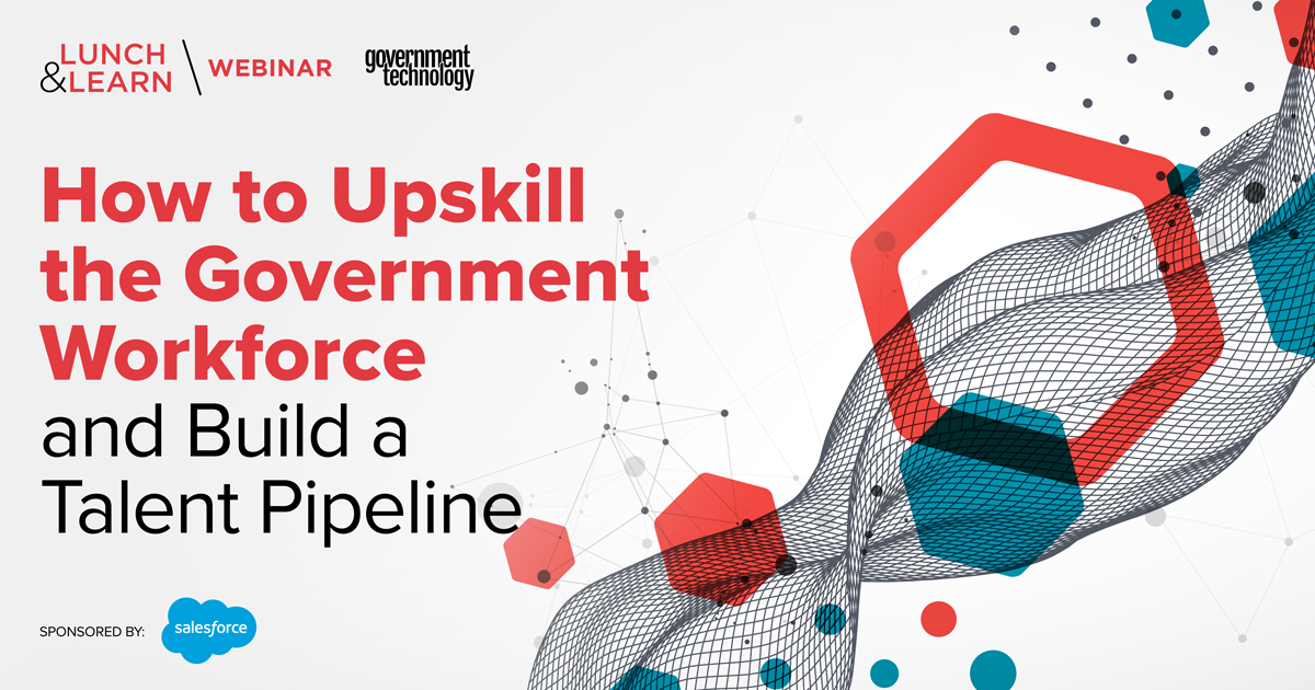 How to Upskill the Government Workforce and Build a Talent Pipeline
