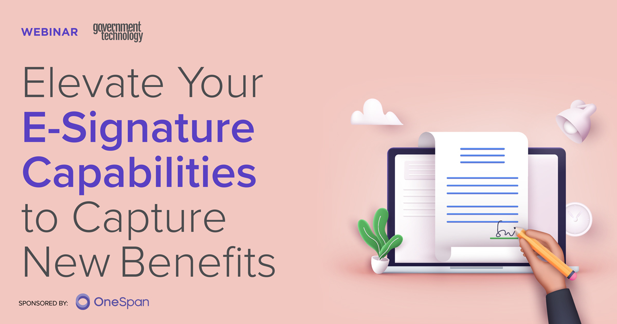 Elevate Your E-Signature Capabilities to Capture New Benefits