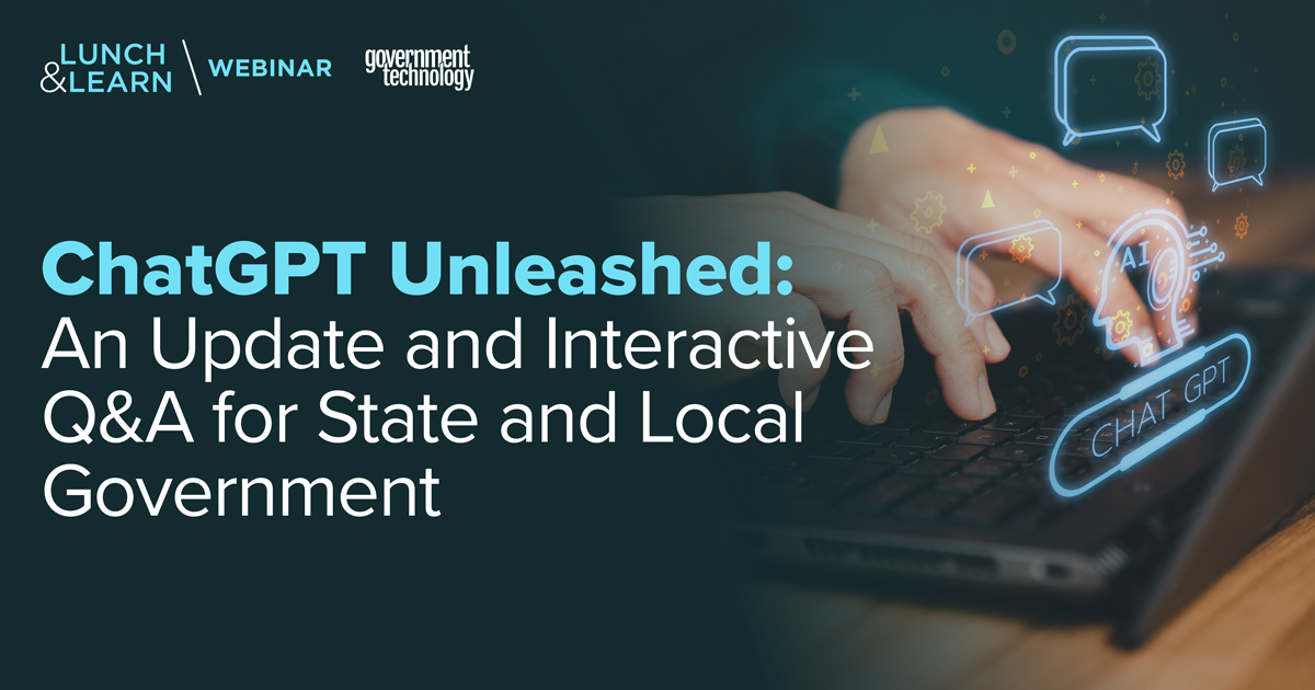 ChatGPT Unleashed: An Update and Interactive Q&A for State and Local ...