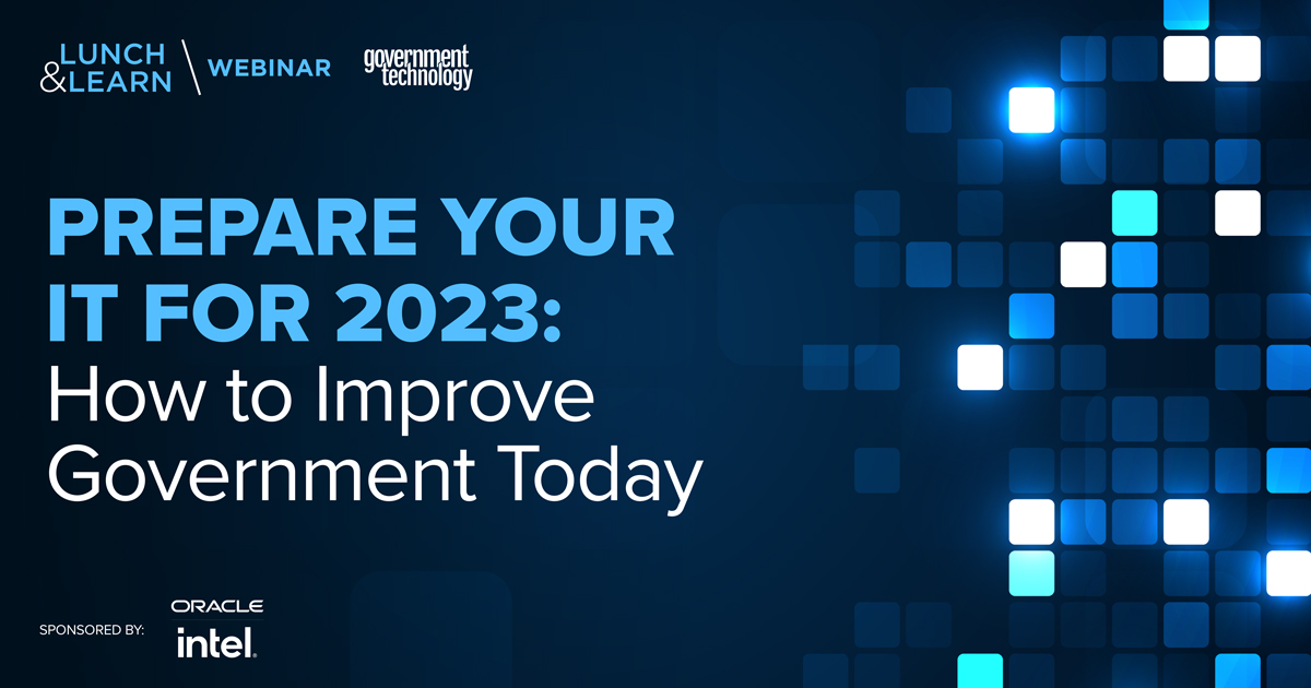Prepare Your IT for 2023: How to Improve Government Today