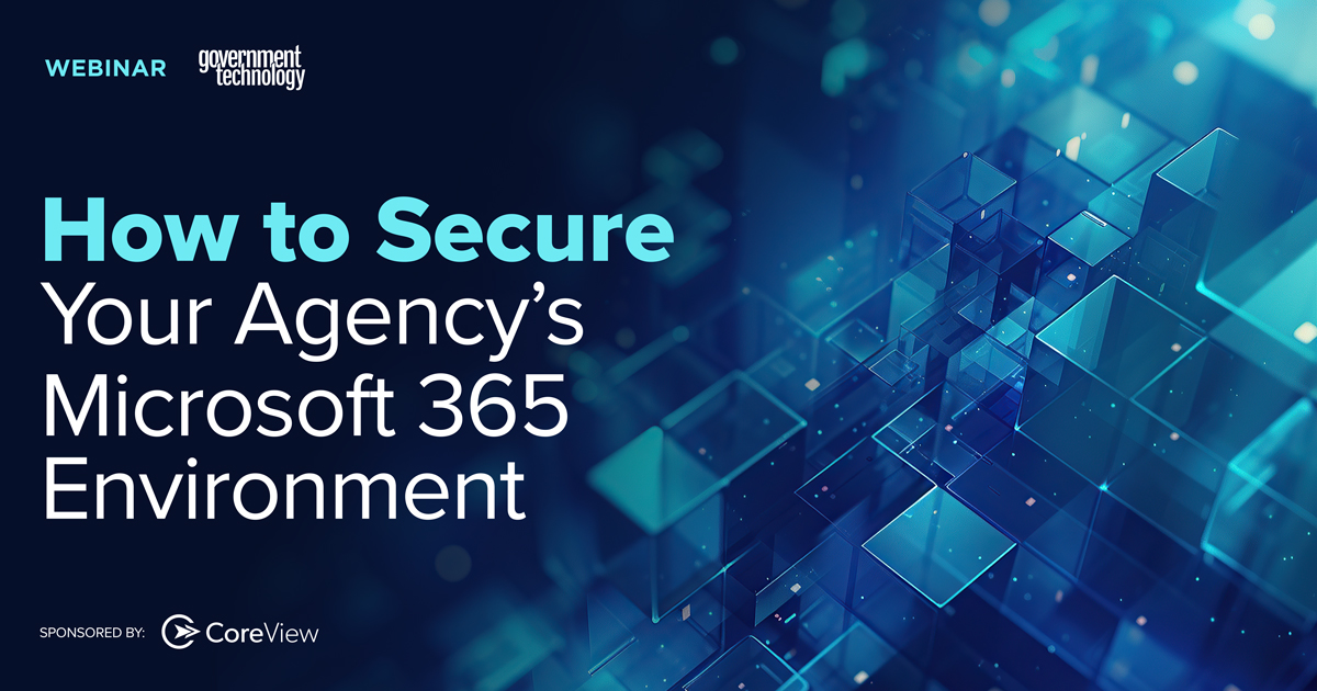 How to Secure Your Agency's Microsoft 365 Environment