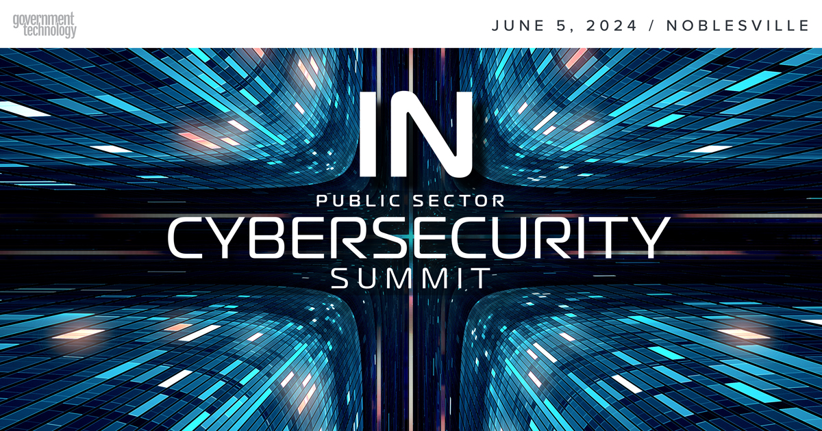 Indiana Public Sector Cybersecurity Summit 2024