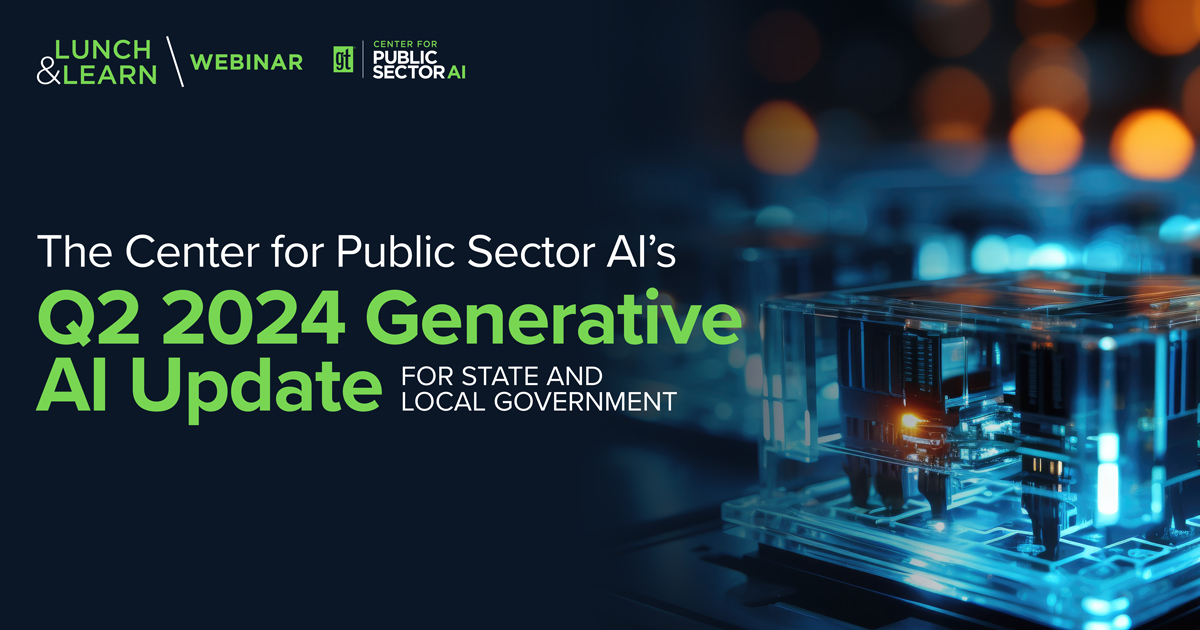 The Center for Public Sector AI's Q2 2024 Generative AI Update for ...