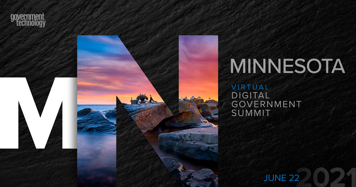 Minnesota Virtual Digital Government Summit 2021