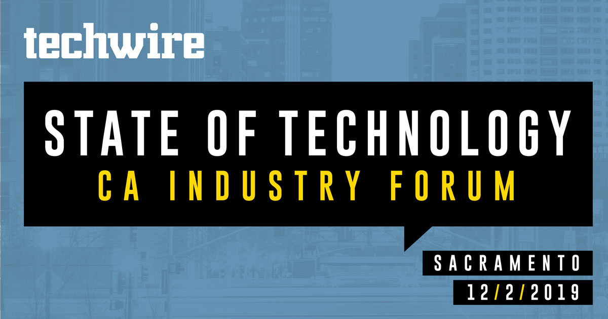Techwire: State of Technology - California Industry Forum 2019